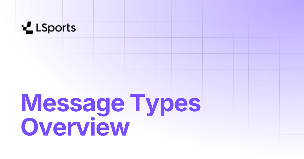 Message Types Overview Lsports