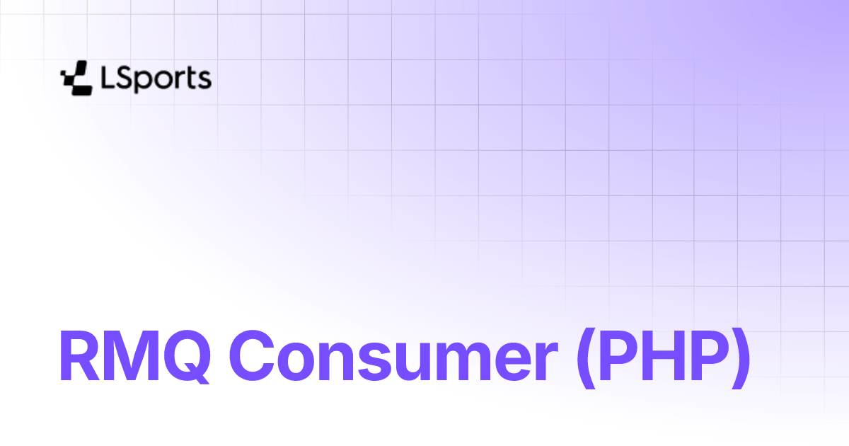 RMQ Consumer (PHP) | LSports