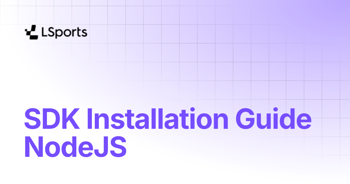 SDK Installation Guide NodeJS | LSports